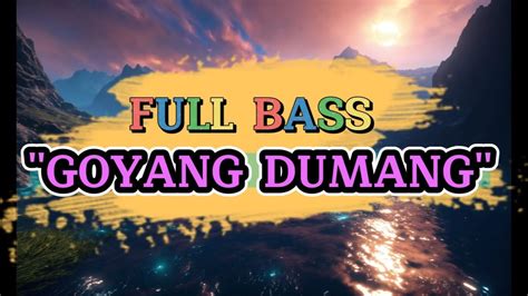 Full Bass Goyang Dumang Disco Tanah Youtube