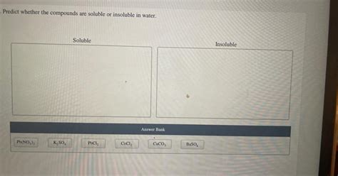 Solved Predict Whether The Compounds Are Soluble Or Chegg