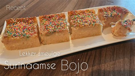 Surinaamse Bojo Maken Lekker Smeuïge Snel En Makkelijk Recept Taart