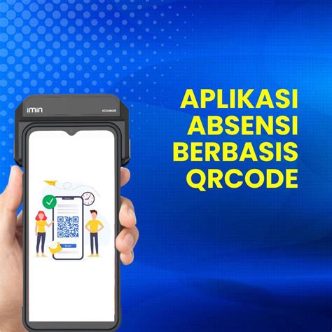 Pengembangan Aplikasi Absensi Berbasis QR Code