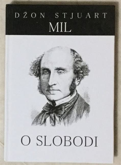 John Stuart Mill O Slobodi