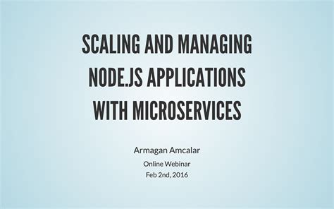 scaling and managing node js applications with microservices by