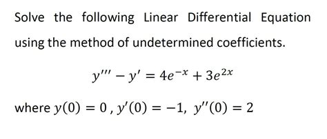 Solved Solve The Following Linear Differential Equation