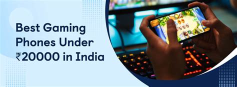 Top Gaming Phones Under ₹20000 In India For 2024