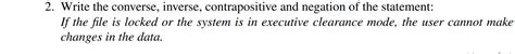 Solved Write The Converse Inverse Contrapositive And