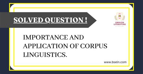 Importance And Application Of Corpus Linguistics
