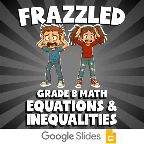 Equations And Inequalities Frazzled Math Game No Prep Grade 8 Review
