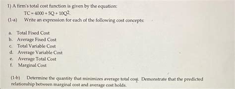 Solved A Firm S Total Cost Function Is Given By The Chegg