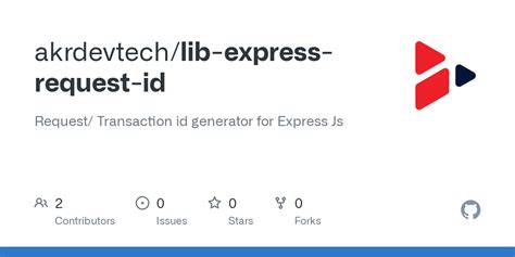 Github Akrdevtechlib Express Request Id Request Transaction Id