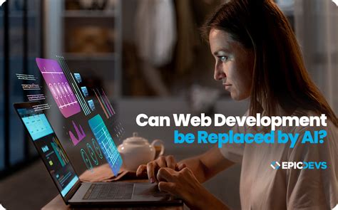 Can Web Development Be Replaced By Ai Epicdevs