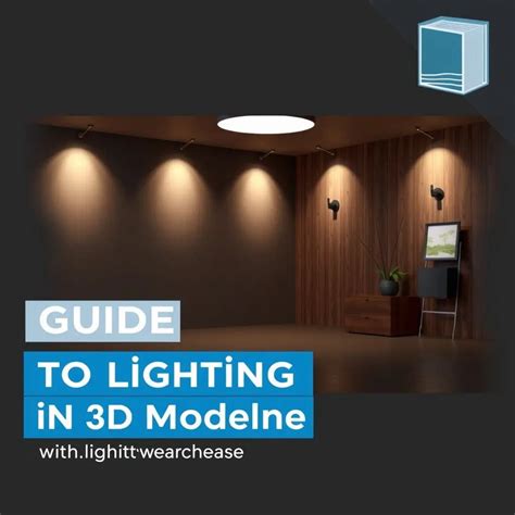 Guide To Lighting In 3D Modeling