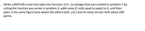 Solved Write A Matlab Function That Accepts Any Input Signal