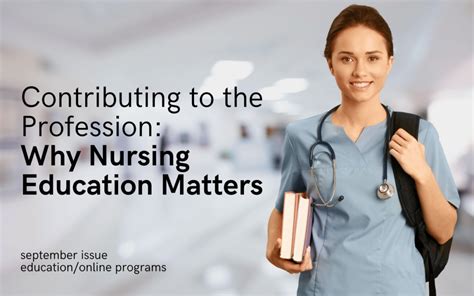 Contributing To The Profession Why Nursing Education Matters