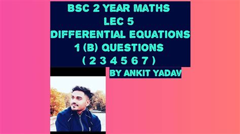 Bsc 2 Year Lec 5 Differential Equations YouTube