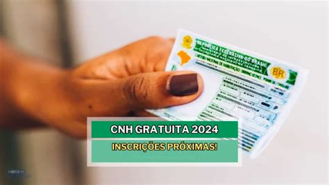 CNH Gratuita 2024 Inscrições abertas Veja como fazer sua inscrição
