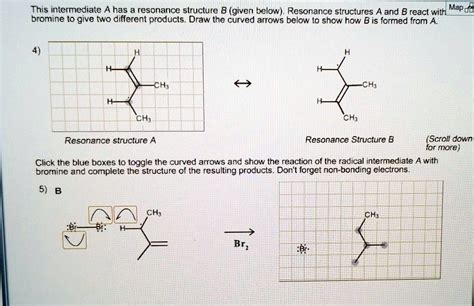 SOLVED: This intermediate A has a resonance structure B (given below) . Resonance structures A ...