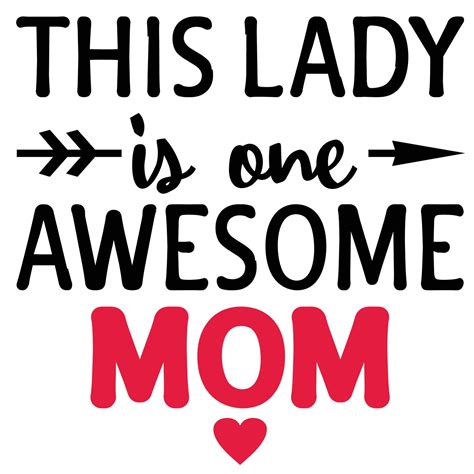 This Lady Is One Awesome Mom Mothers Day Shirt Print Template