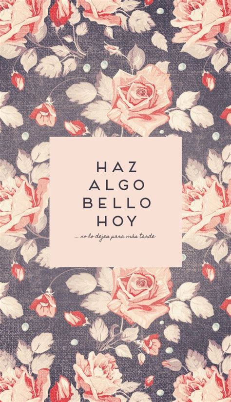 16 Fondos De Pantalla Para Celular Con Frases Que Inspiran