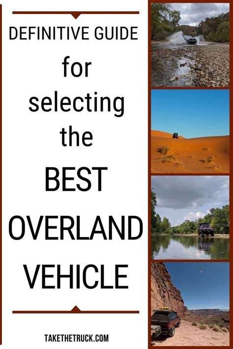 The Definitive Guide To Overland Vehicles Artofit