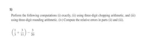 Solved Perform The Following Computations I Exactly Ii