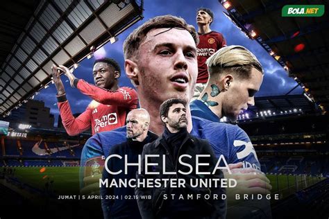 Prediksi Chelsea Vs Manchester United 5 April 2024