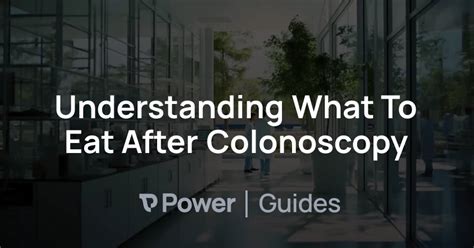 Understanding What To Eat After Colonoscopy Power