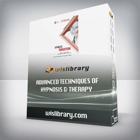 Advanced Techniques Of Hypnosis Therapy The Process Of Hypnotic