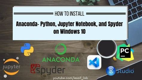 Install Anaconda Python R Jupyter Notebook On Windows 10 2023