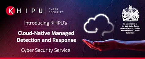 Introducing Khipus Cloud Native Managed Detection And Response Cyber Security Service