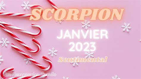 Scorpion ♏️ Amour Janvier 2023 🔮🎀 Bonheur En Gestation Youtube
