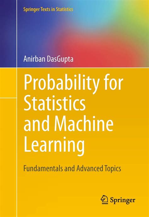 Buy Probability For Statistics And Machine Learning Fundamentals And Advanced Topics Springer