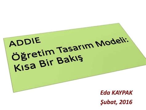 Sistematik Bir Öğretim Tasarımı Modeli Addie Ppt