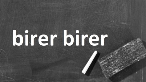 birer birer - BilginCin