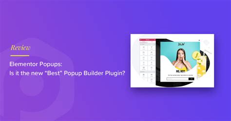 Elementor Popup Builder Review Top Features What S Missing
