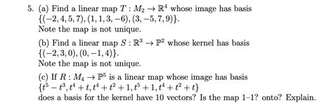 Solved A Find A Linear Map Tm2→r4 Whose Image Has Basis