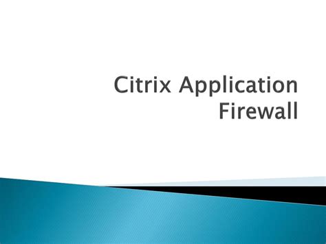 Ppt Citrix Application Firewall Powerpoint Presentation Free