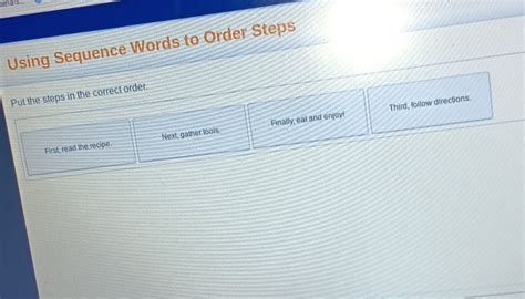 Solved Rena Ls Using Sequence Words To Order Steps Put The Steps
