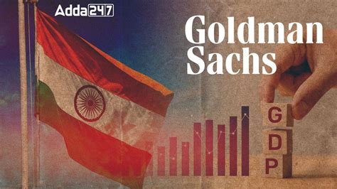 Goldman Sachs Boosts India Gdp Forecast To 69 For Cy24