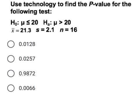 Solved Use Technology To Find The P Value For The Following