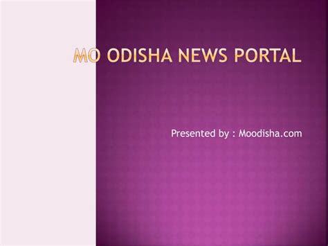 Mo Odisha News Portal Pptx