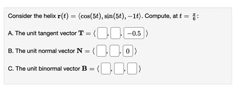 solved consider the helix r t cos 5t sin 5t 1t