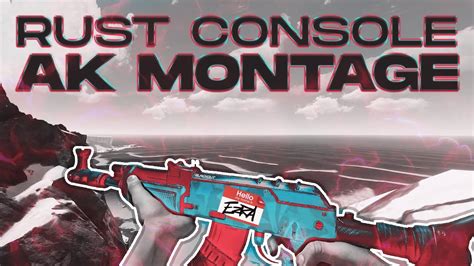 Rust Console Ak Montage Youtube