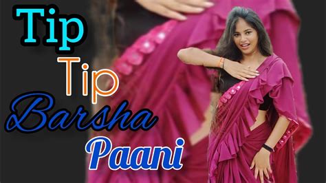 Tip Tip Barsa Paani Dance Youtube