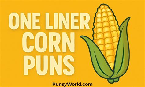 250 Funny Corn Puns One Liners Captions And Birthday