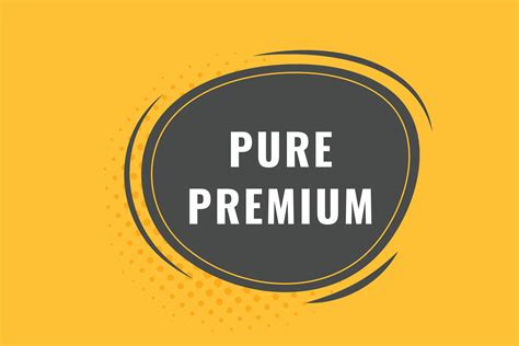 Pure Premium Button. Speech Bubble, Banner Label Pure Premium 25746932 ...
