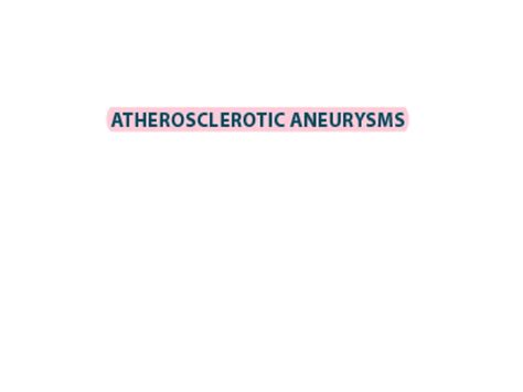 Aneurysm Pathology And Management Notespptx