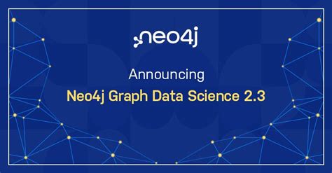 Neo4j On Linkedin Announcing Neo4j Graph Data Science 23 Neo4j Graph Data Platform