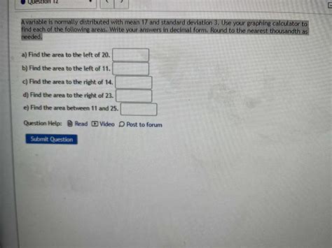 Solved A Variable Is Normally Distributed With Mean 17 And