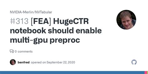 Fea Hugectr Notebook Should Enable Multi Gpu Preproc · Issue 313 · Nvidia Merlinnvtabular