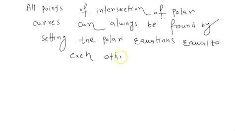 Solved Ail Points Of Intersection Of Polar Curves Can Always Be Found